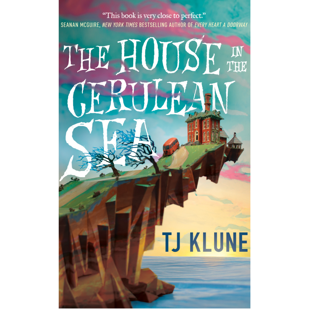 The House in the Cerulean Sea By T.J. Klune - The Books Blush