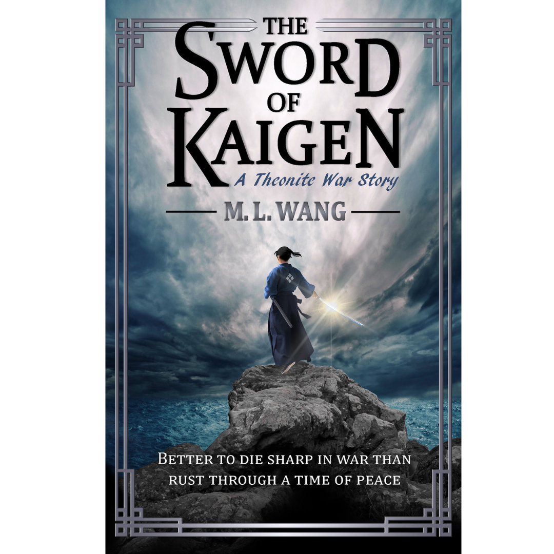 The Sword of Kaigen by M.L. Wang - The Books Blush