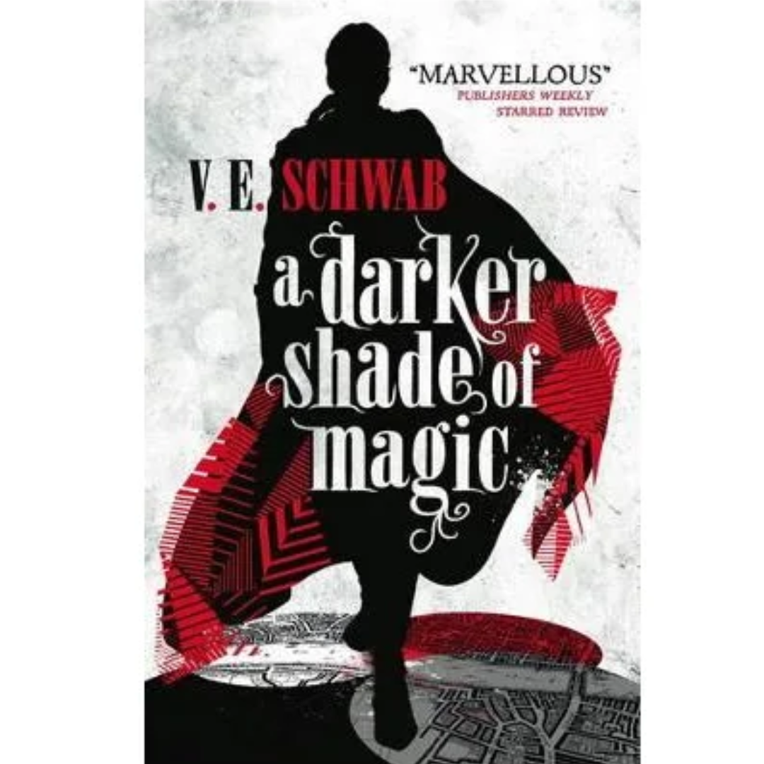 A Darker Shade of Magic by V.E. Schwab - The Books Blush